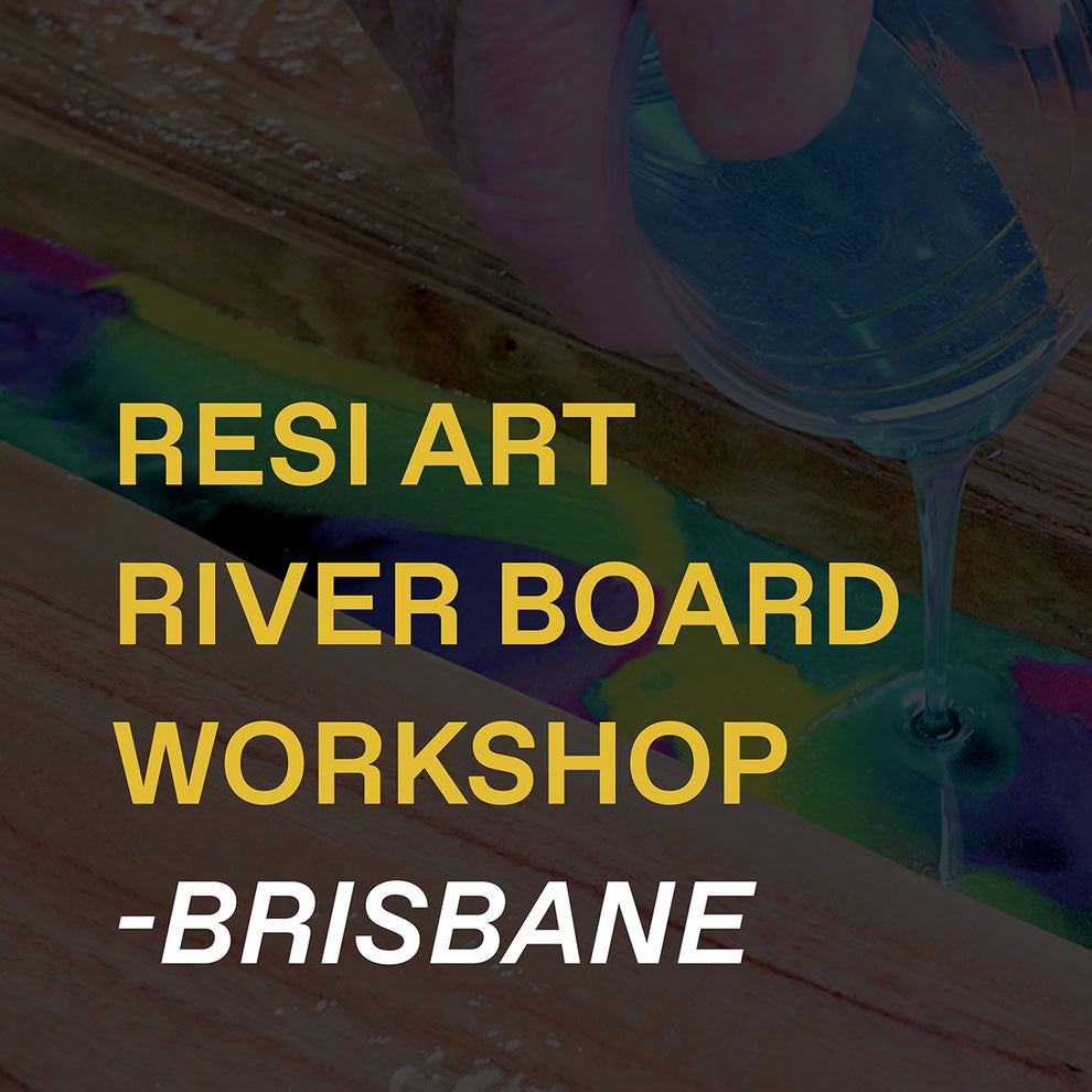 Resin River Board Workshop Brisbane | Full-Day Saturday Class – Resi Art